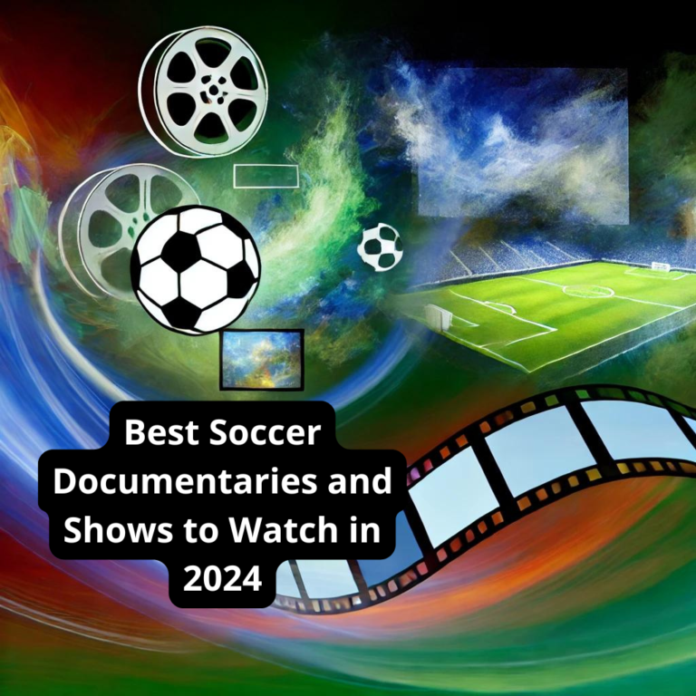 Best Soccer Documentaries and Shows to Watch in 2024 - Multi Ground Boots